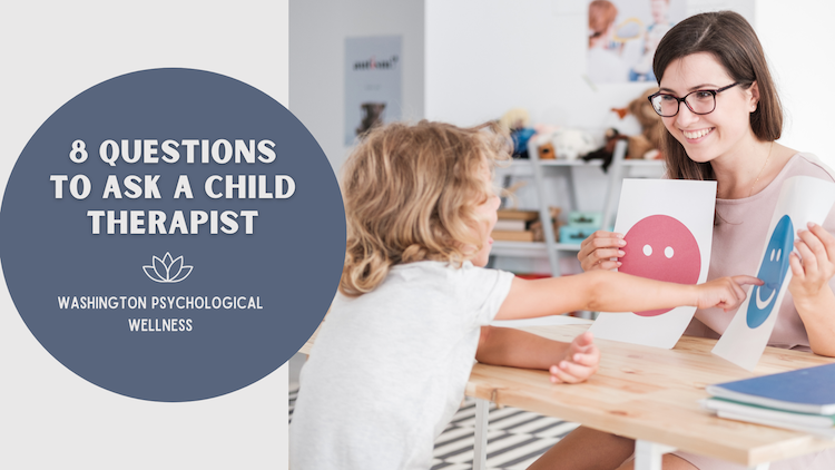 8 Questions To Ask A Child Therapist In Washington DC
