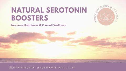 10 Natural Serotonin Boosters - Washington Psychological Wellness