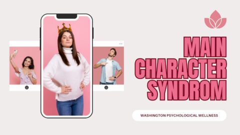 What is Main Character Syndrome and How Do I Recognize It? | Washington ...